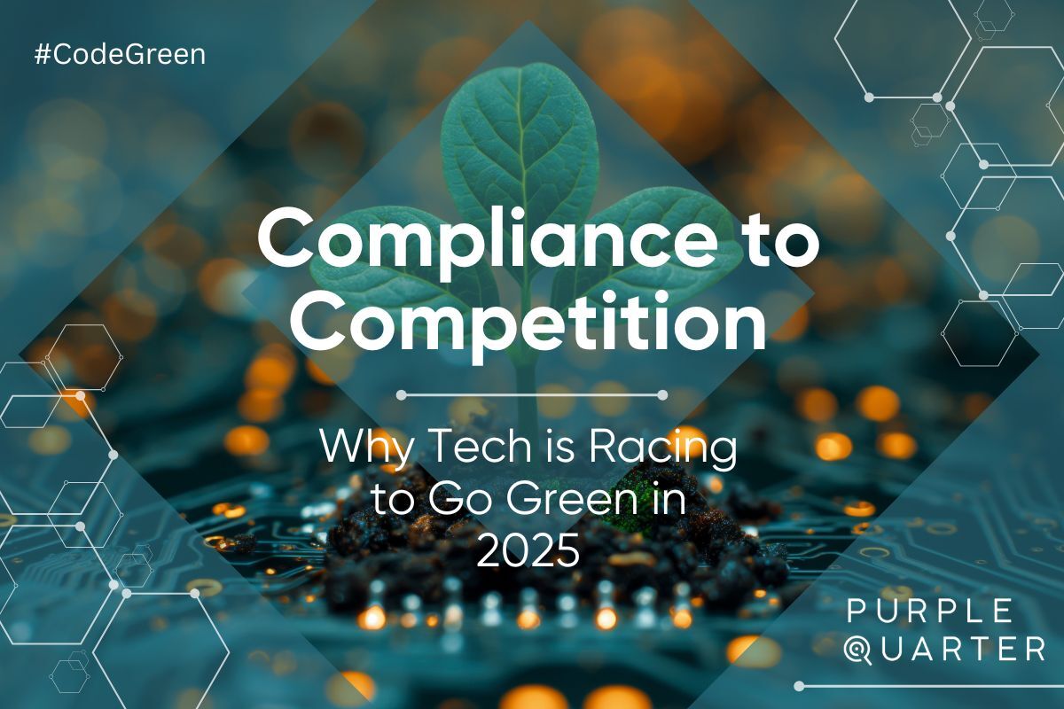 From Compliance to Competition: Why Tech is Racing to go Green in 2025 ...